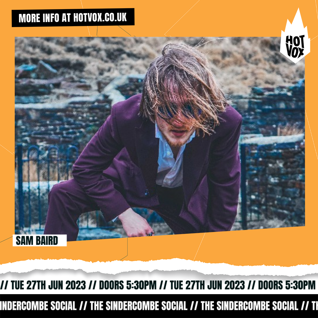 HEARD IT HEAR FIRST // Sam Baird - Hotvox